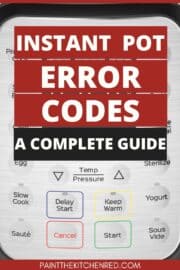 Instant Pot Error Codes Complete Guide - Paint The Kitchen Red