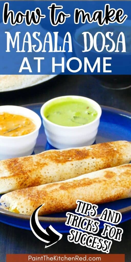 How to Make Perfect Masala Dosa at Home - Paint The Kitchen Red